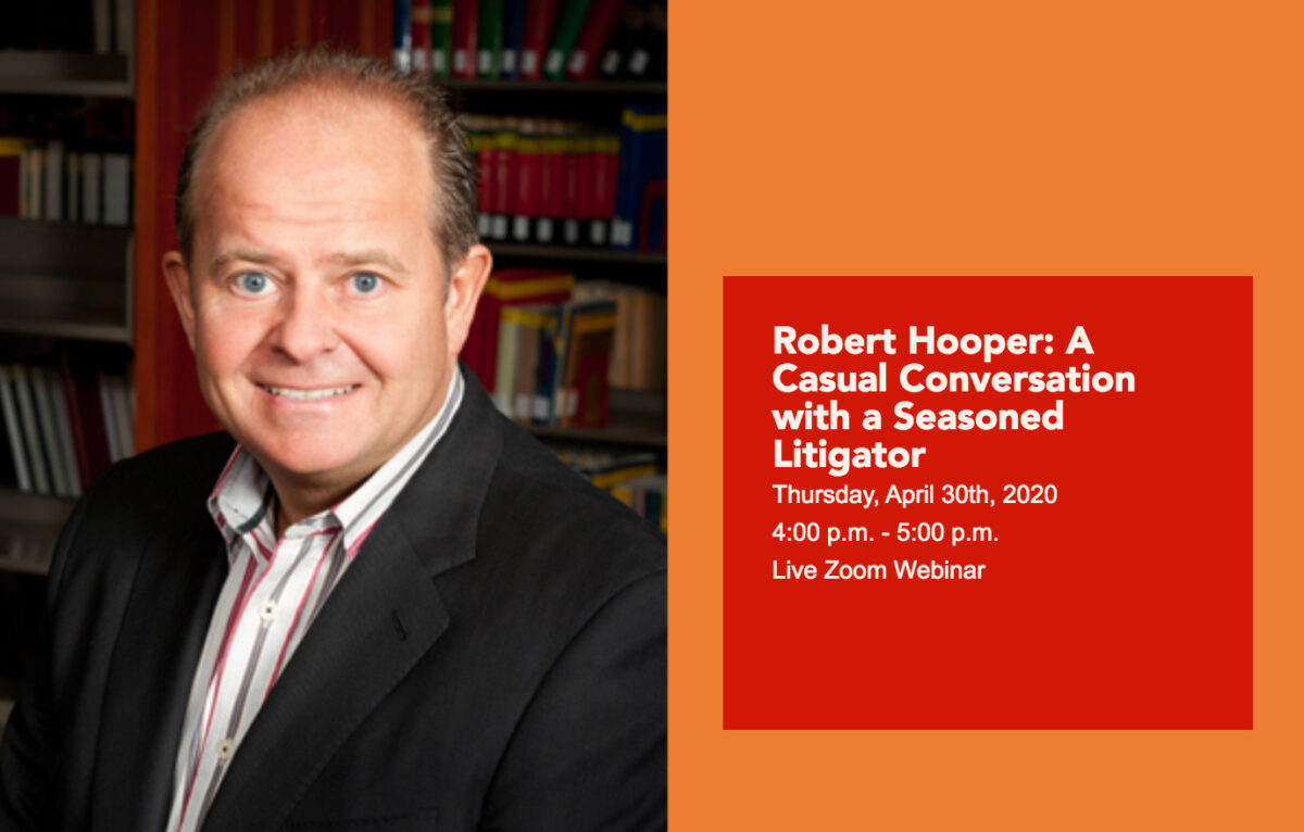 Mediation & Trial Lawyer - Robert Hooper - Zoom Seminar